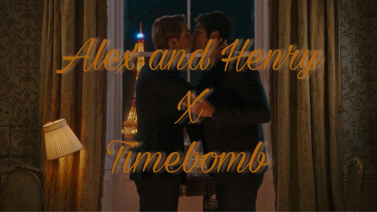 Alex x Henry (Red White and Royal Blue) // Timebomb by Charley - YouTube