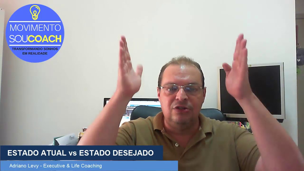 ESTADO ATUAL vs ESTADO DESEJADO - YouTube