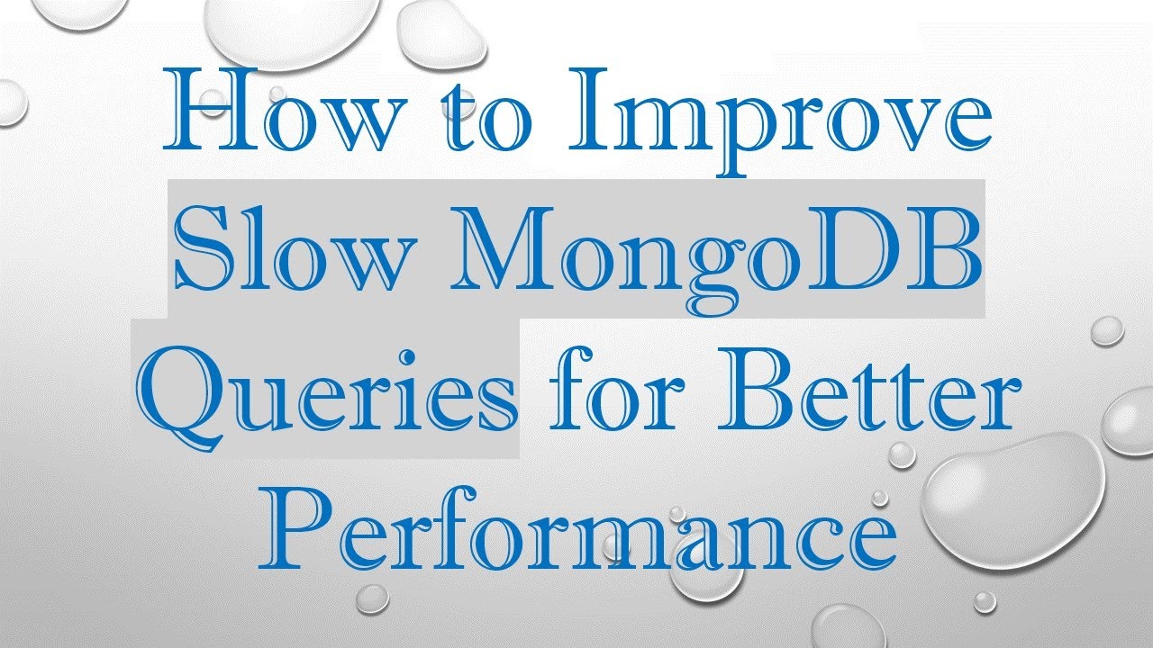 How to Improve Slow MongoDB Queries for Better Performance - YouTube