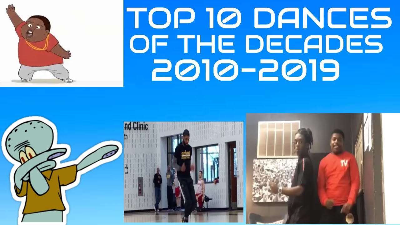 DECADE OVER TOP 10 DANCES OF THE DECADE - YouTube