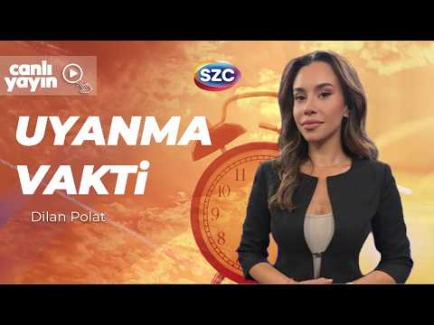 Sözcü ile Uyanma Vakti | Dilan Polat | 22 Temmuz