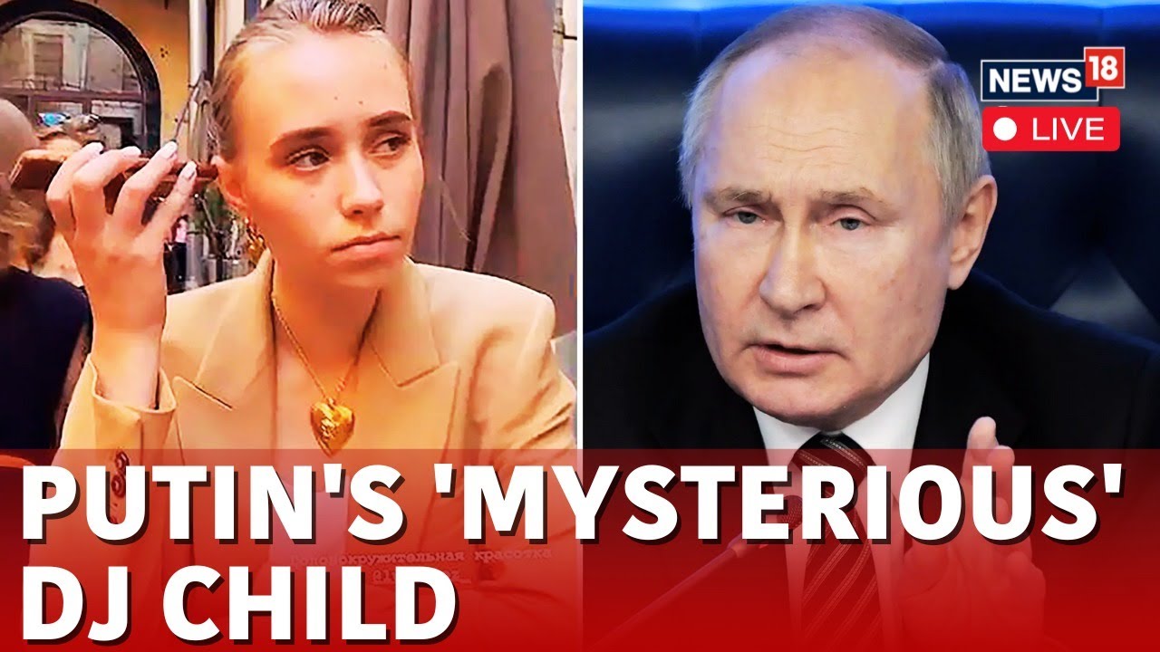 LIVE | Putin’s Alleged Daughter Living As Dj In Paris, Claim Reports | Vladimir Putin News ...
