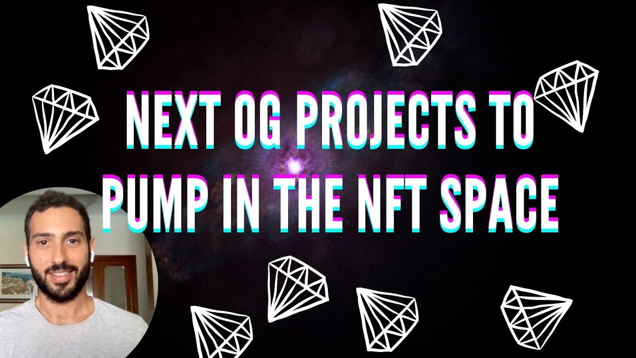 NEXT OG NFT PROJECTS TO PUMP?! - YouTube