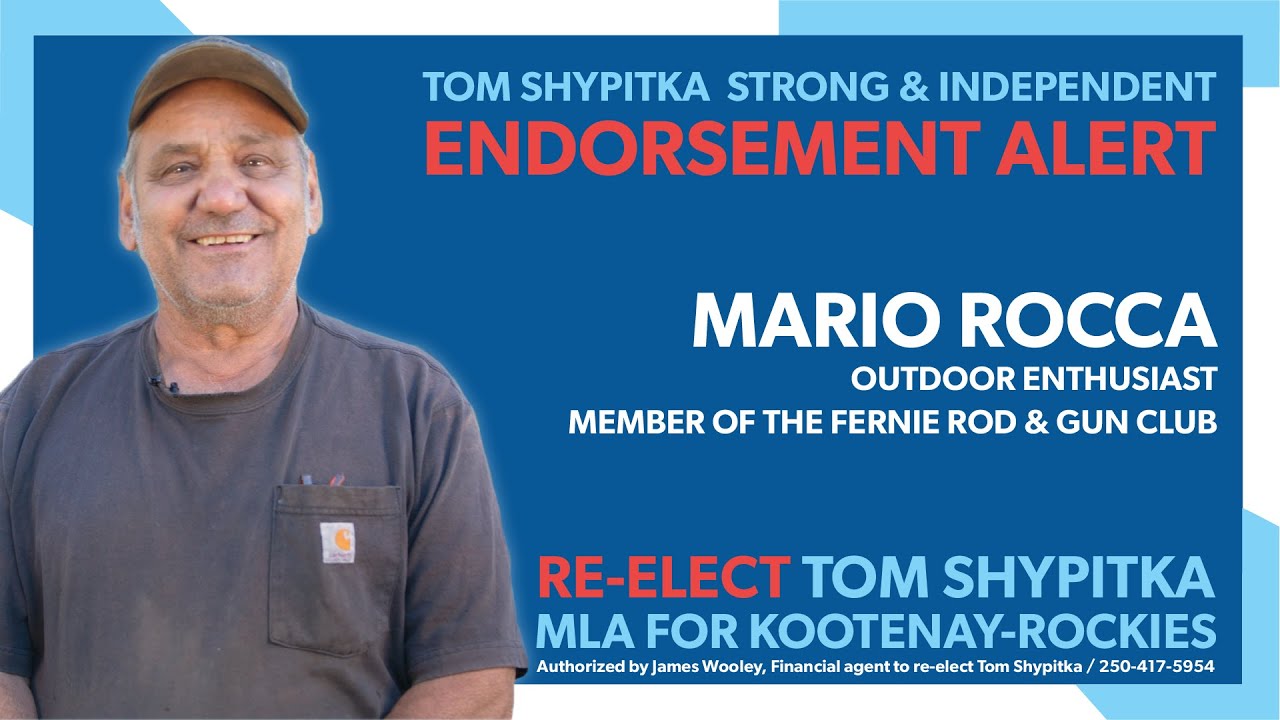 Mario Rocca Endorsement: Tom Shypitka Kootenay Rockies MLA Candidate ...
