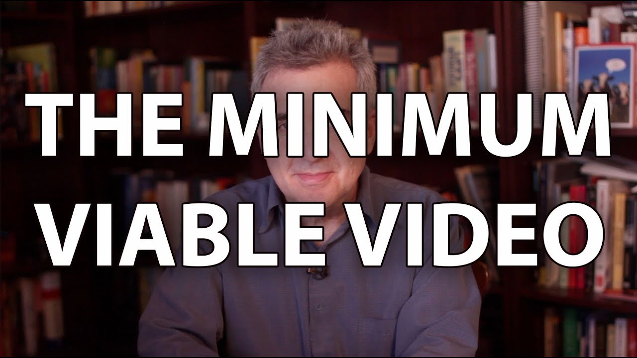 The Minimum Viable Video - YouTube