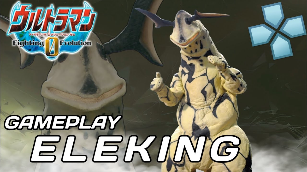 GAMEPLAY ELEKING || ULTRAMAN FIGHTING EVOLUTION 0 (PPSSPP) - YouTube