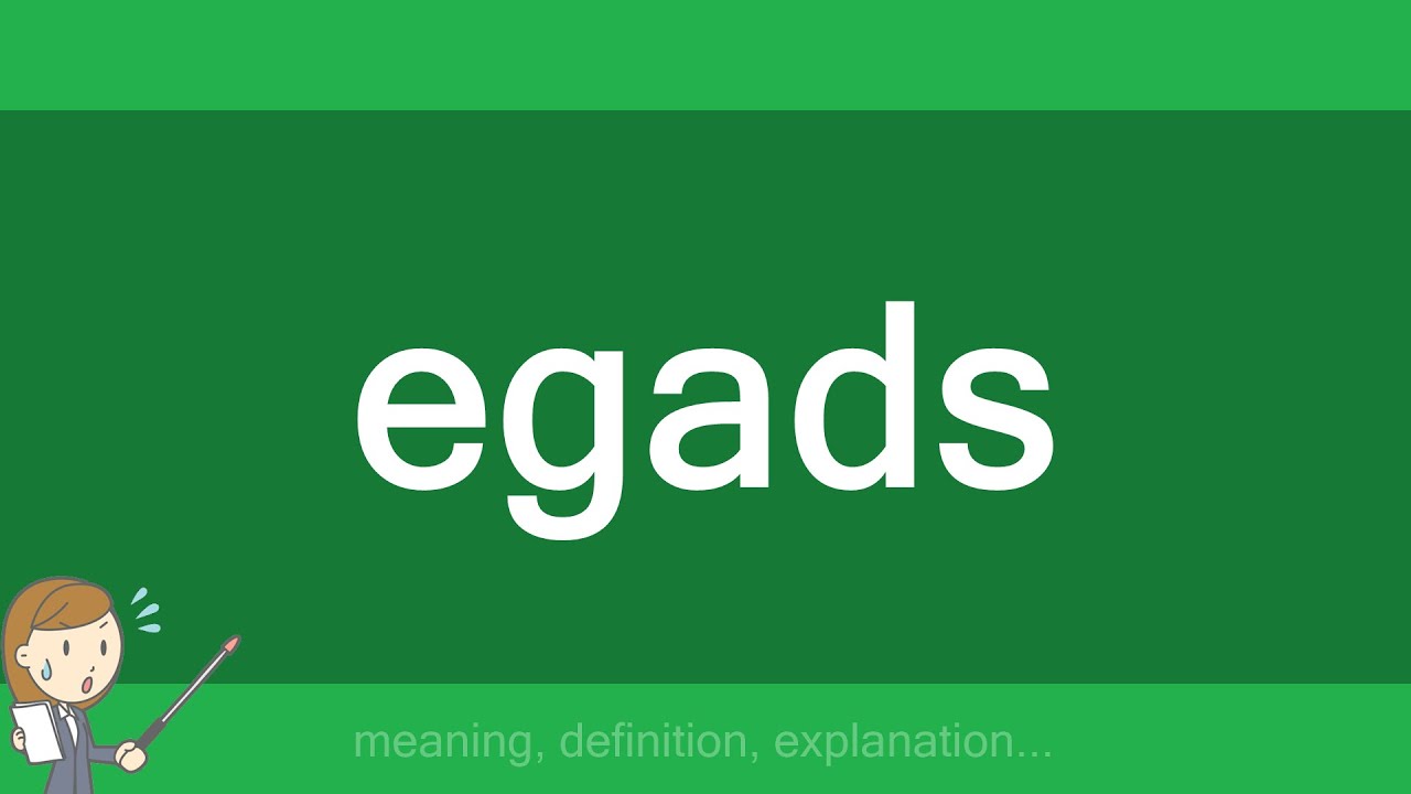egads - YouTube