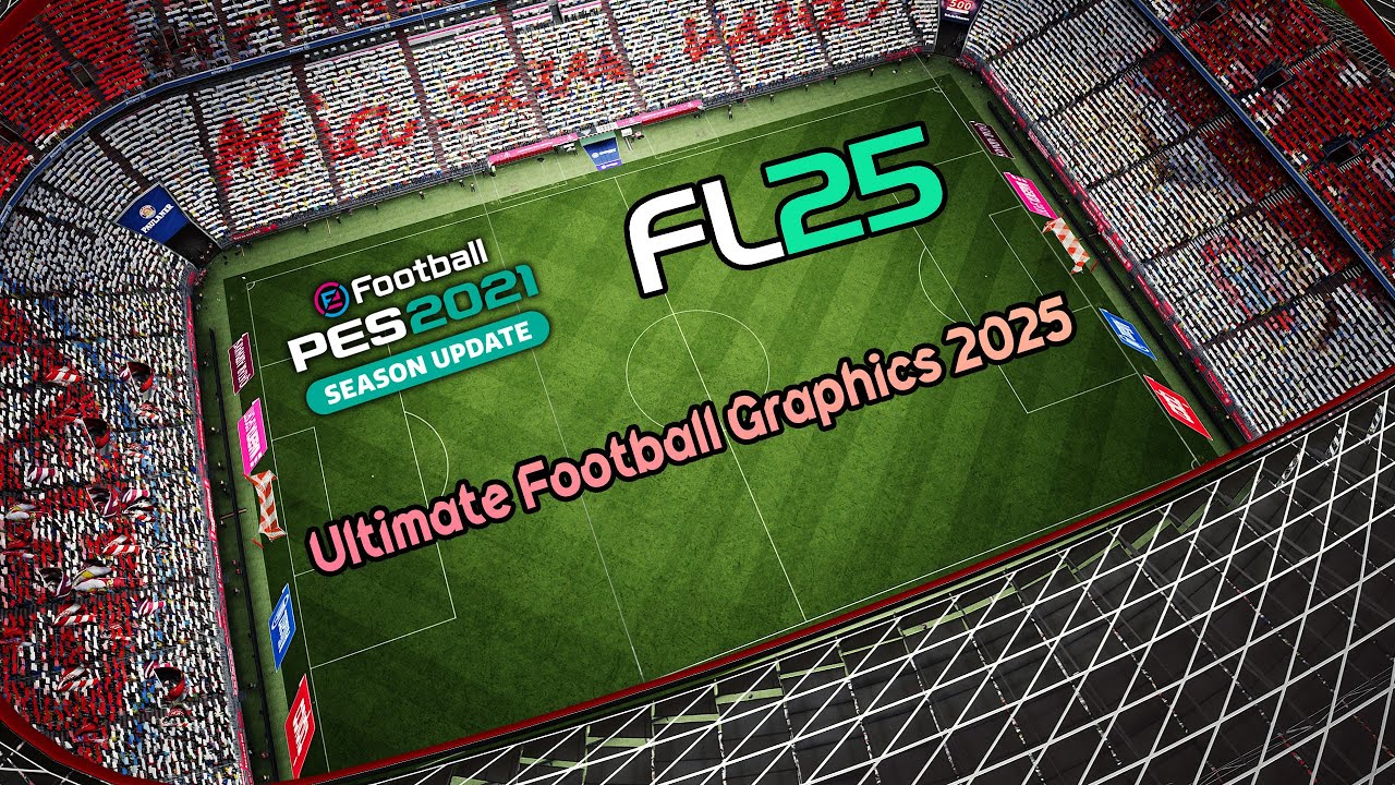 Ultimate Football Graphics 2025 - PES 2021 & Football Life 2025 - YouTube