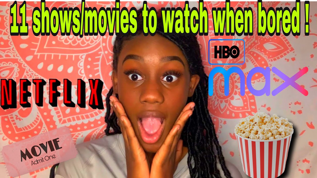 11 movies/shows to watch when bored! 2020 - YouTube