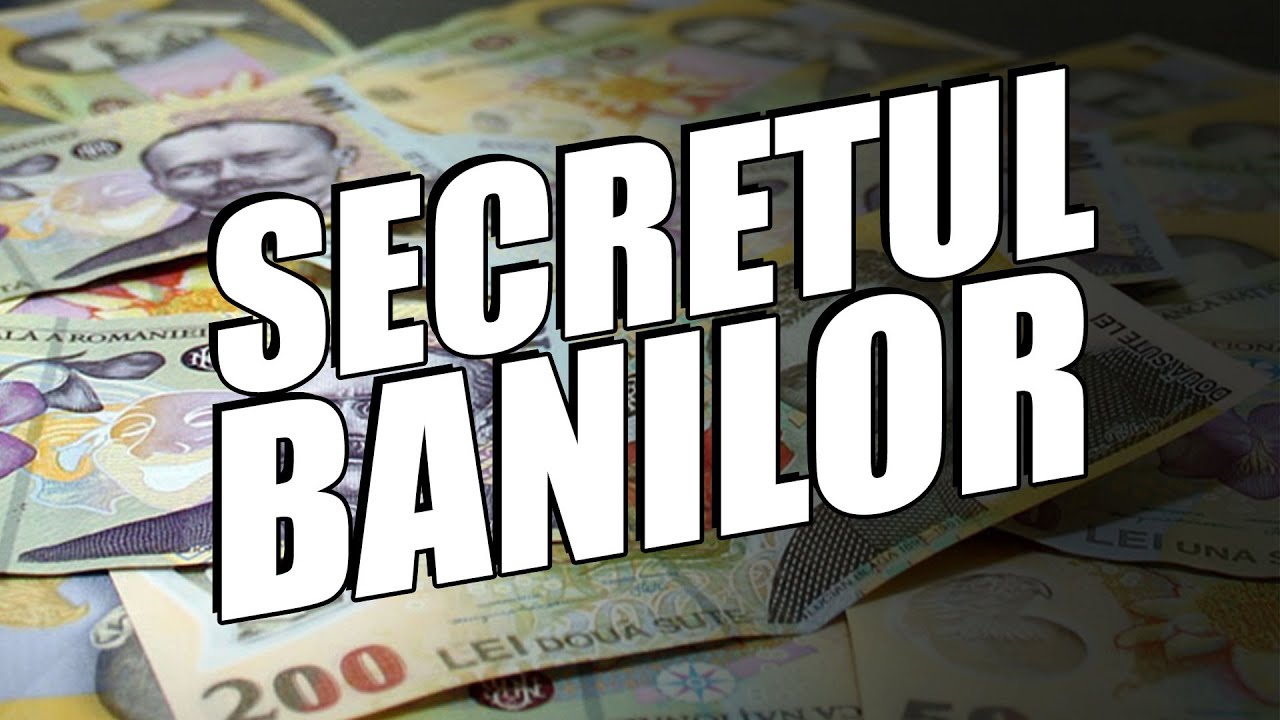 SECRETUL BANILOR - CELE MAI IMPORTANTE LECTII - YouTube
