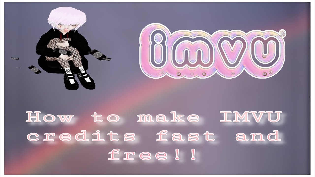 How to make IMVU credits fast and free!! - YouTube