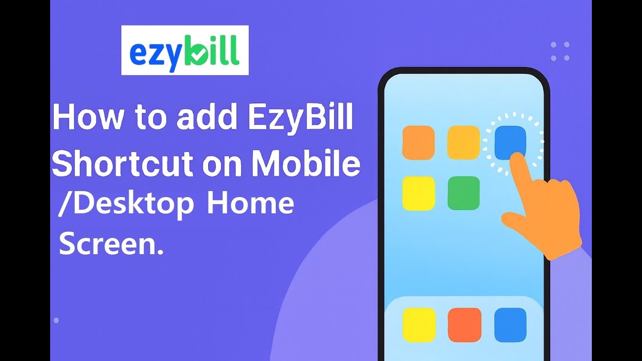 Open EzyBill Faster - Shortcut Setup for Desktop & Mobile - YouTube