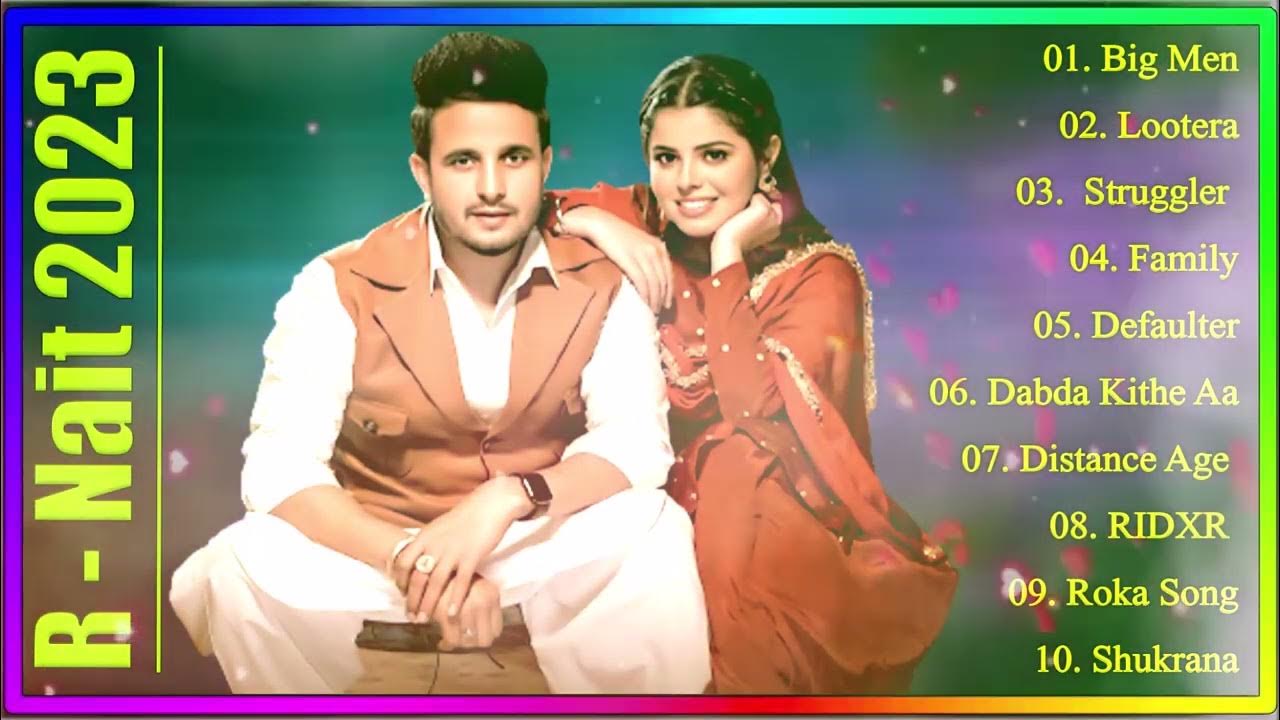 Best Of R Nait || New Songs Jukebox || Music Zone - YouTube