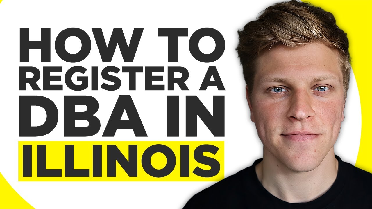 How To Register a DBA In Illinois (2025) - YouTube