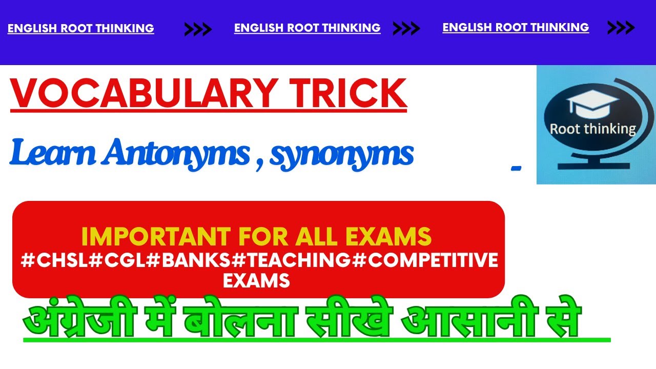 ENGLISH VOCAB II ROOT WORDS TRICK,II ANTONYM, SYNONYMS II CHSL/CGL ...