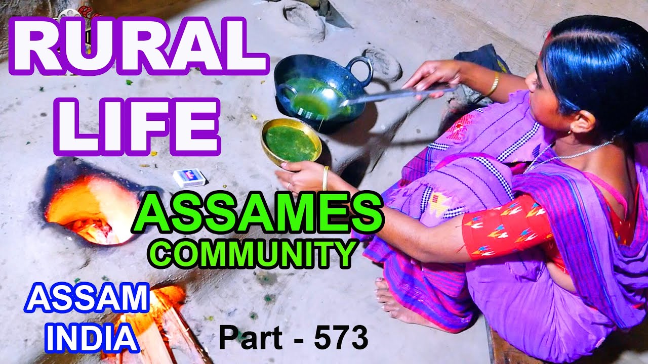 RURAL LIFE OF ASSAMESE COMMUNITY IN ASSAM, INDIA, Part - 573 ... - YouTube