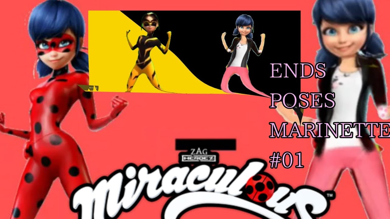(FAN MADE)End Poses transformations In Marinette - YouTube