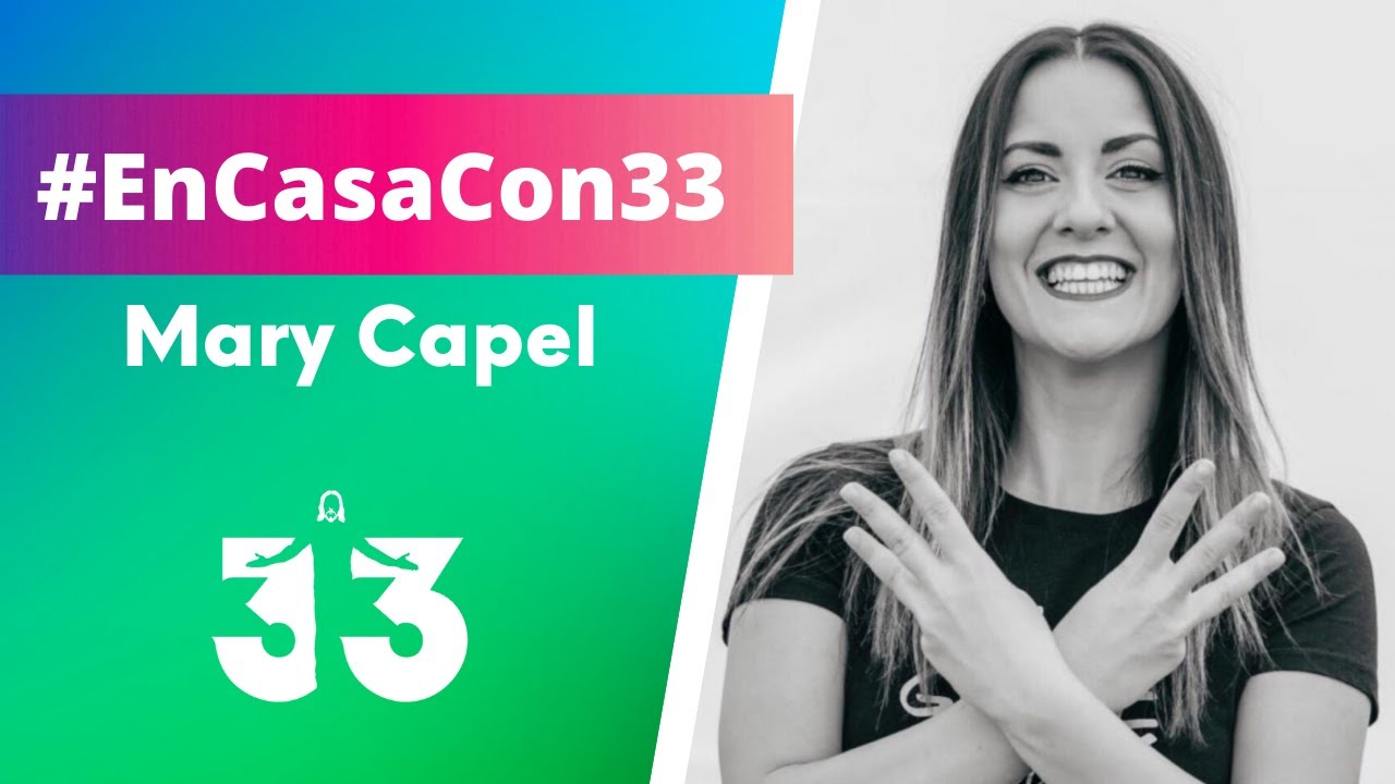 33 EL MUSICAL ♥ Mary Capel ♥ #EnCasaCon33 - YouTube