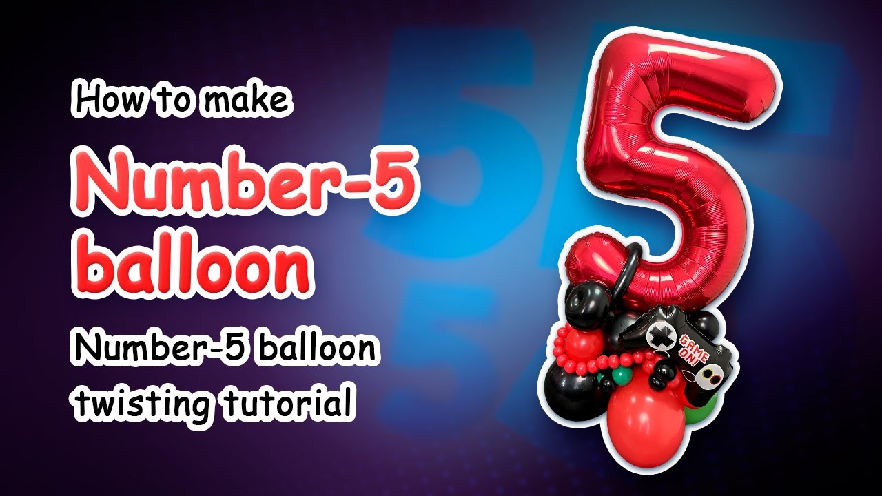 How to make a Number 5️⃣ Balloon | Number 5 Balloon twisting tutorial ...