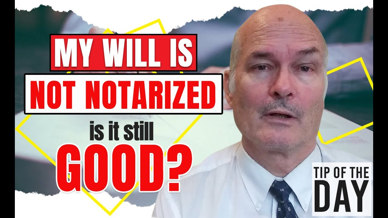 TIP OF THE DAY If My Will Is Not Notarized Is It Still Good YouTube tip-of-the-day-if-my-will-is-not-notarized-is-it-still-good-youtube