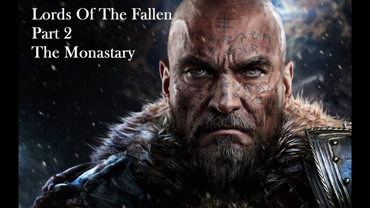 Lords Of The Fallen Part 2 - The Monastary - YouTube