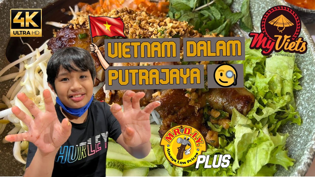 Sedapnya makanan Vietnam di My Viets, pemandangan Tasik Putrajaya yg ...