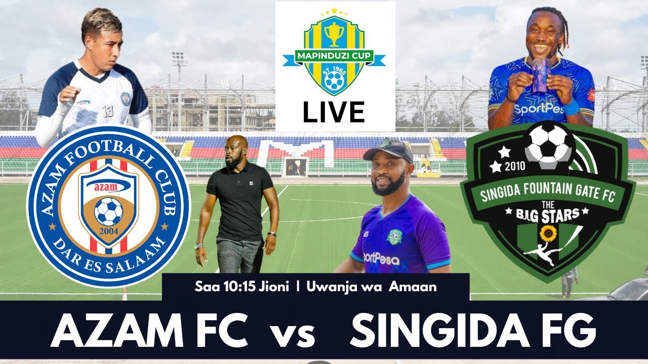 🔴#LIVE: AZAM SC VS SINGIDA FG | KOMBE LA MAPINDUZI | UWANJA WA AMAAN ...