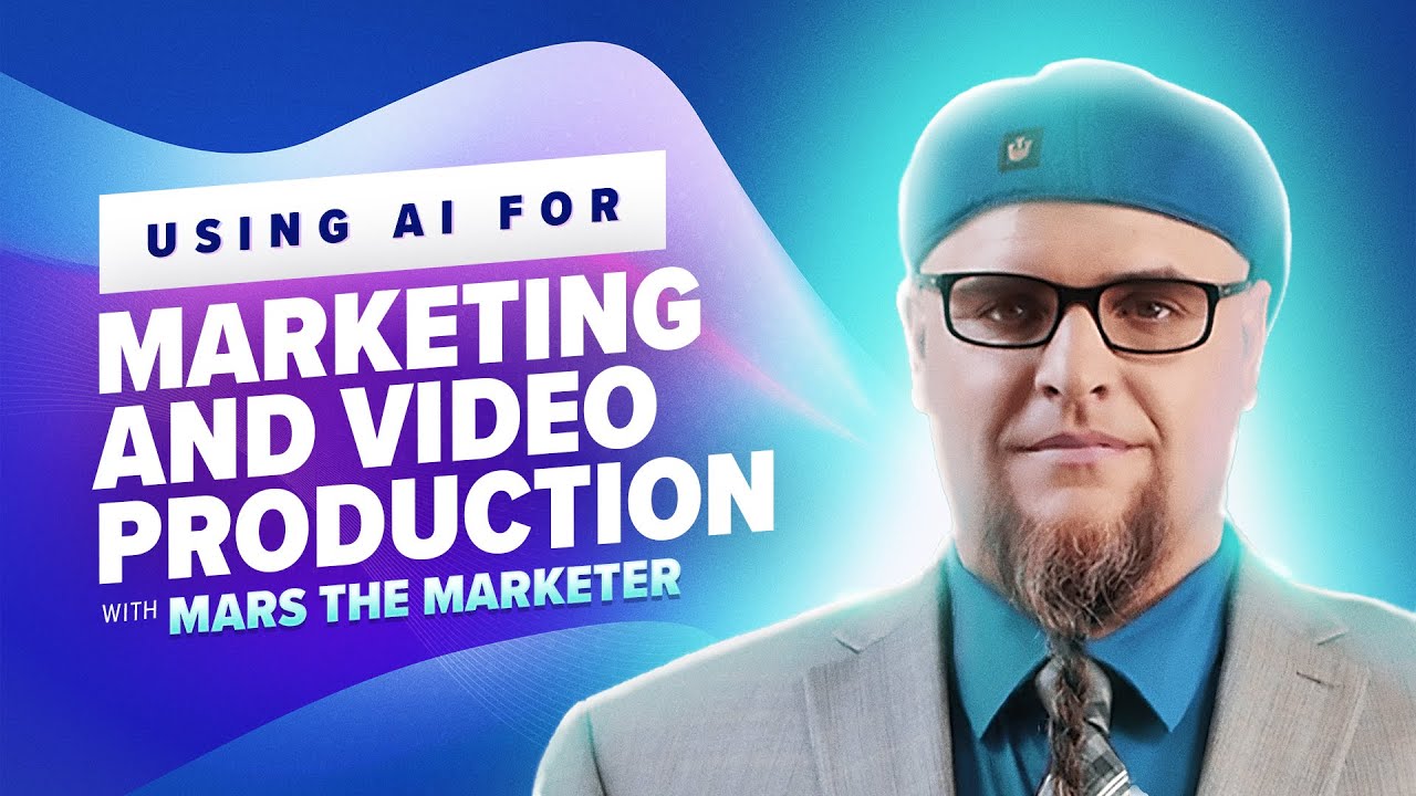13: Using AI for Marketing and Video Production with Mars the Marketer ...