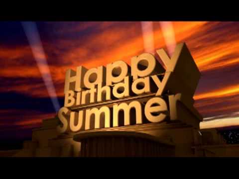Happy Birthday Summer - YouTube