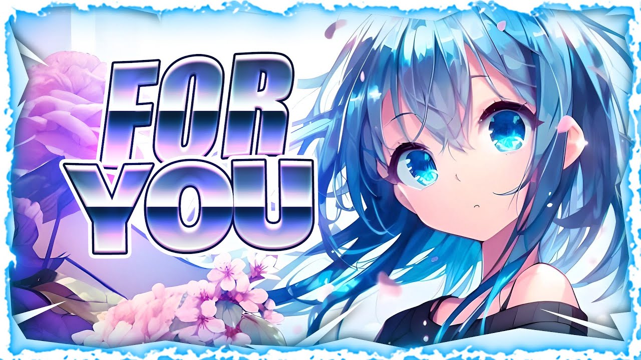 Nightcore - For You (Lyrics) - YouTube
