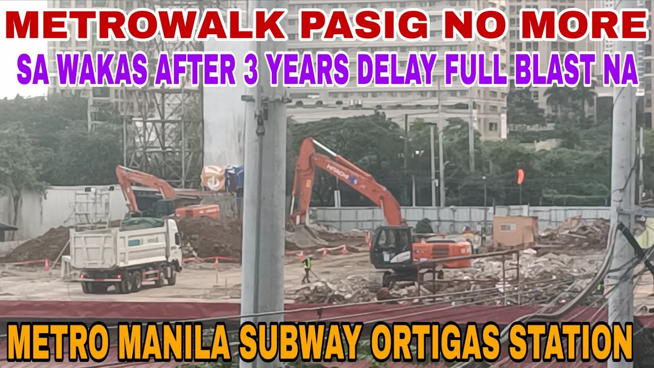 Metro Manila Subway Ortigas Station | Metrowalk Pasig No More - YouTube