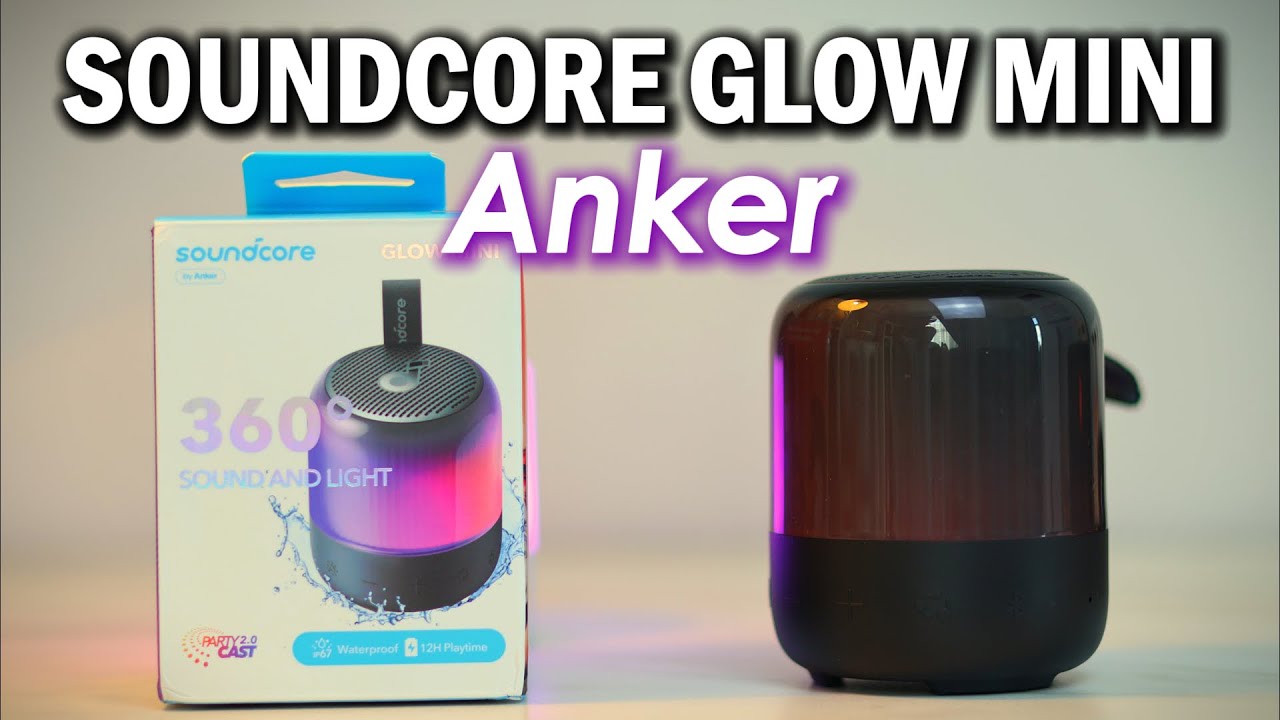 Anker Soundcore GLOW MINI Распаковка - YouTube