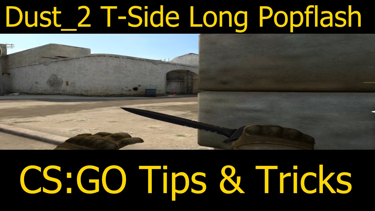 CS:GO Tips & Tricks : Dust_2 Long T-Side Popflash - YouTube