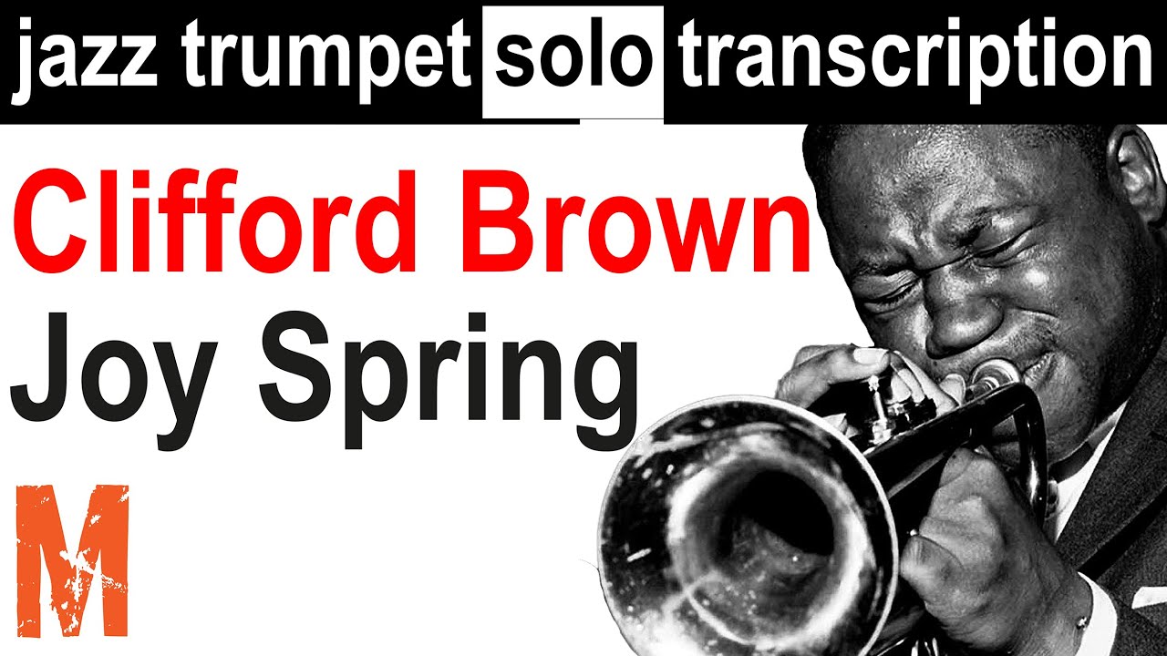 Clifford Brown - Joy Spring - jazz trumpet solo transcription - YouTube