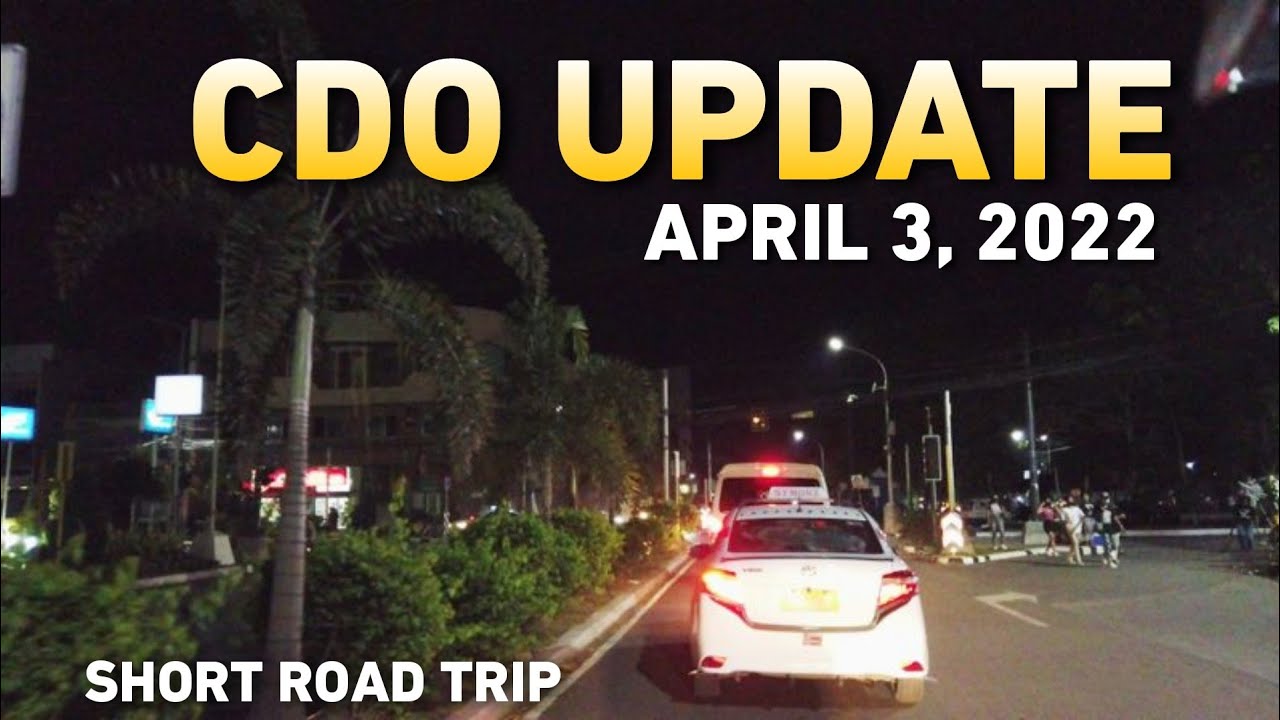 CDO UPDATE AT NIGHT ROADTRIP | CAGAYAN DE ORO CITY, PHILIPPINES - YouTube