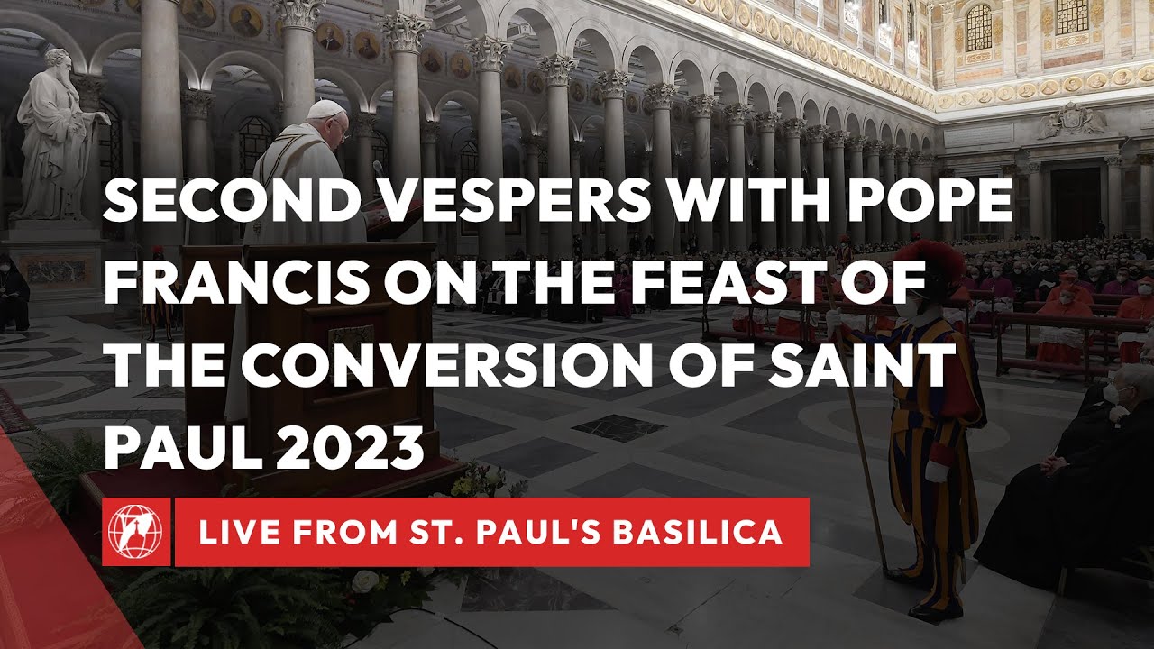 LIVE | Pope Francis' Second Vespers on the Feast of the Conversion of ...
