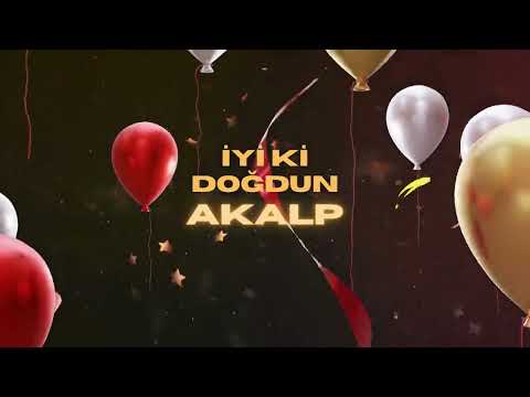 İyi Ki Doğdun Akalp (Orijinal Doğum Günü Şarkısı)