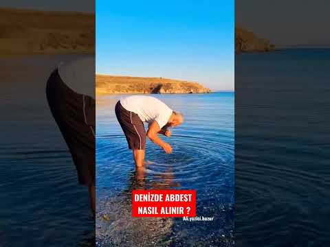 Deniz'de Abdest Nasıl Alınır?