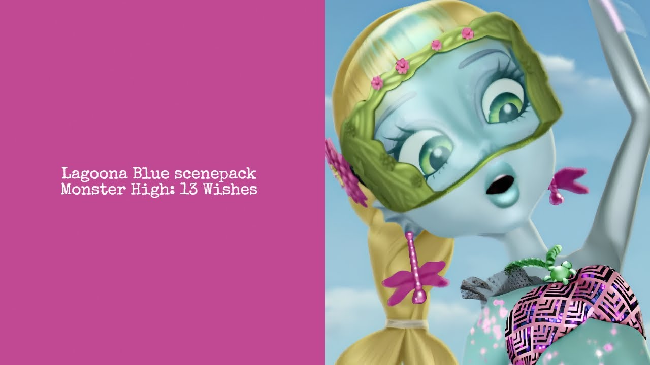 Lagoona Blue scenepack (Monster High: 13 Wishes) 1080p - YouTube