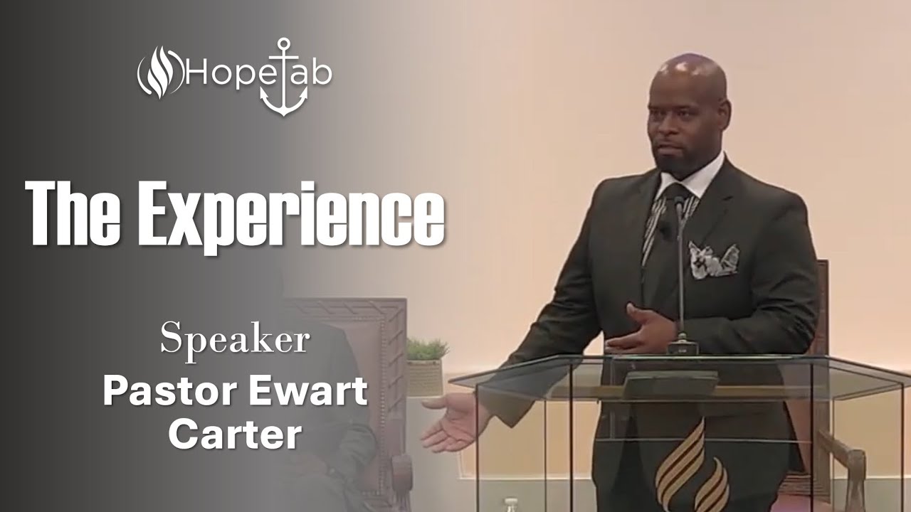 The Experience | Pastor Ewart Carter - YouTube