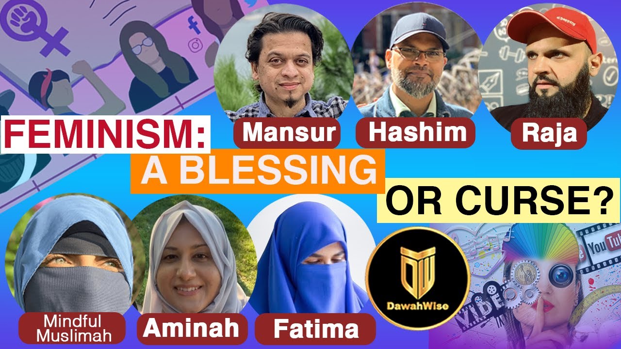 P2: Feminism:A Blessing or Curse?|Fatima Barkatulla,Aminah Chowdhry ...