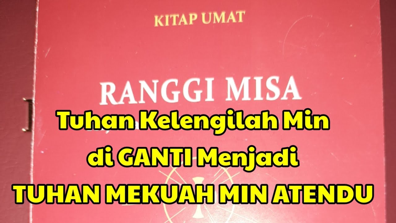 TUHAN, MEKUAH MIN ATENDU [Ranggi Misa Simbaru] - YouTube
