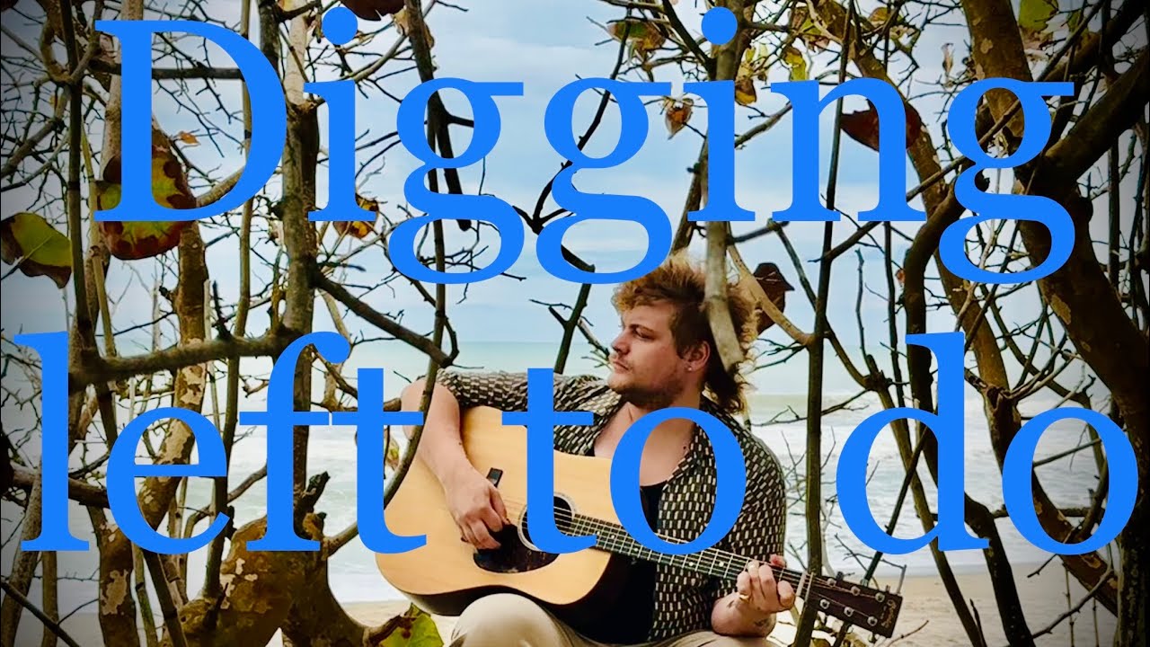 Digging Left To Do (original song) - YouTube