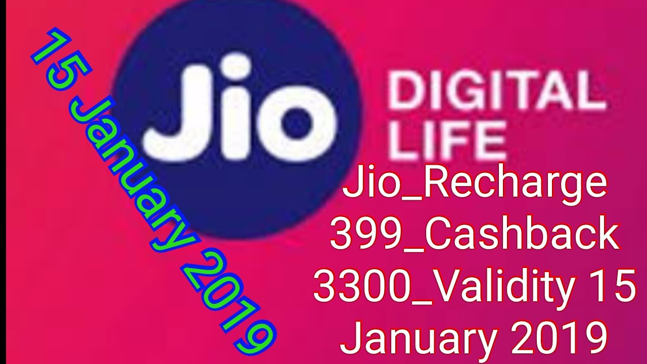 Jio_Recharge 399_Cashback 3300_Validity 15 January 2019 - YouTube