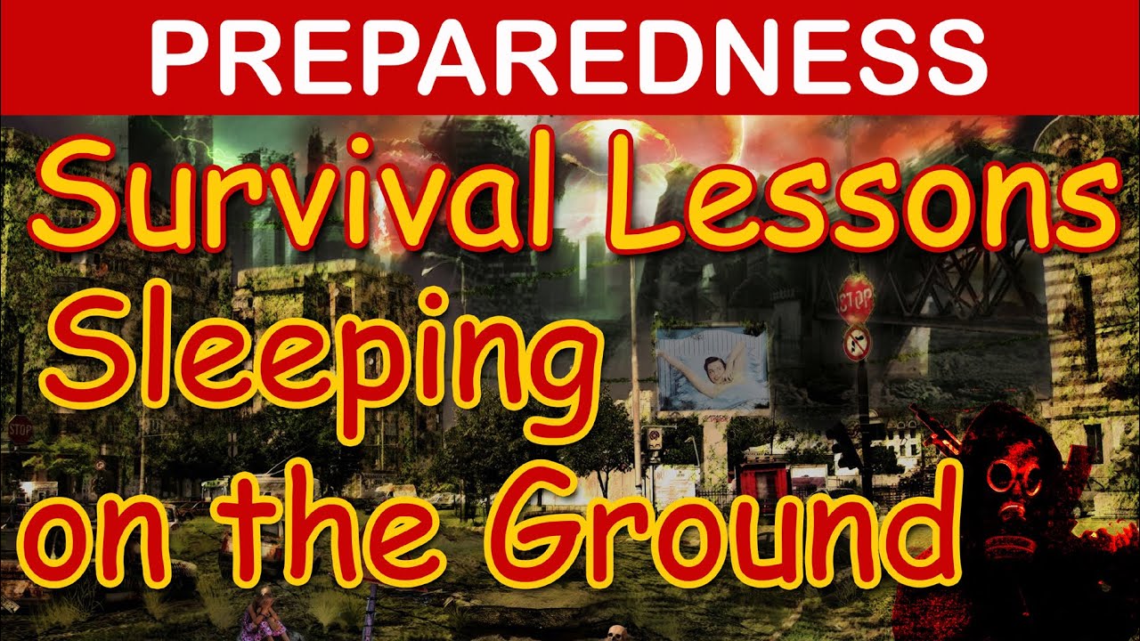 Preparedness: Survival Lessons - Sleeping on the Ground - YouTube