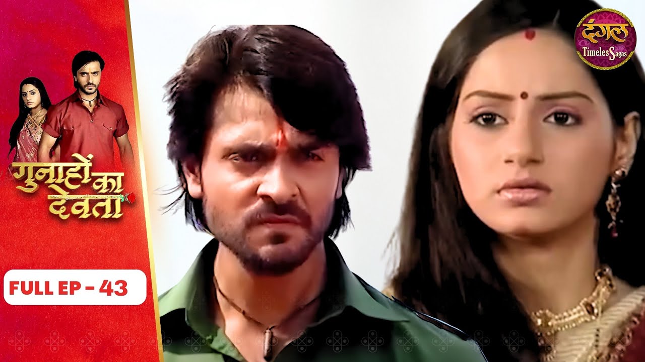 Gunahon Ka Devta | Full Episode 43 | Ashish Sharma, Tanvi Bhatia ...
