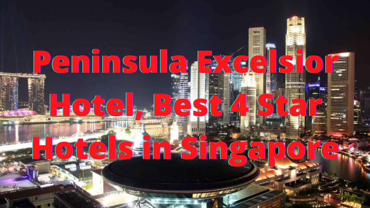 Overview Peninsula Excelsior Hotel Singapore, One of the Best 4 Star ...