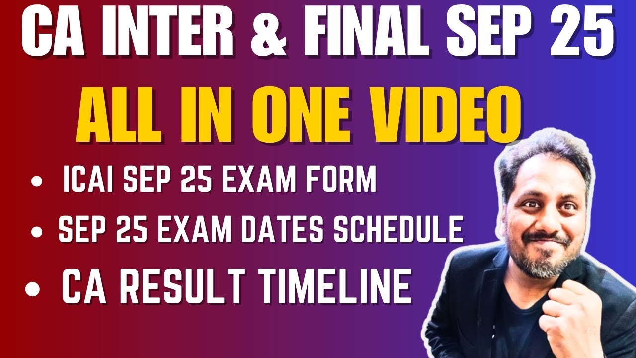 ICAI CA Sep 2025 Exam Form & Time Table | Full Details & Dates - YouTube