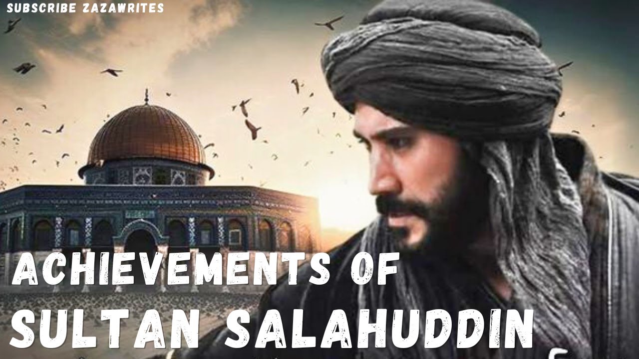 5 Achievements of Sultan Salahuddin Ayyubi | The great Muslim Leader ...