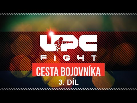 UPC Fight Cesta bojovníka 3.díl
